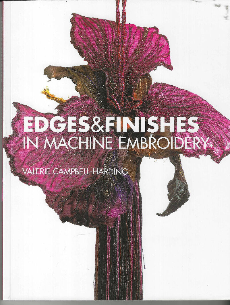 EDGES & FINISHES IN MACHINE EMBROIDERY BY VALERIE CAMPBELL-HARDING (20 ...
